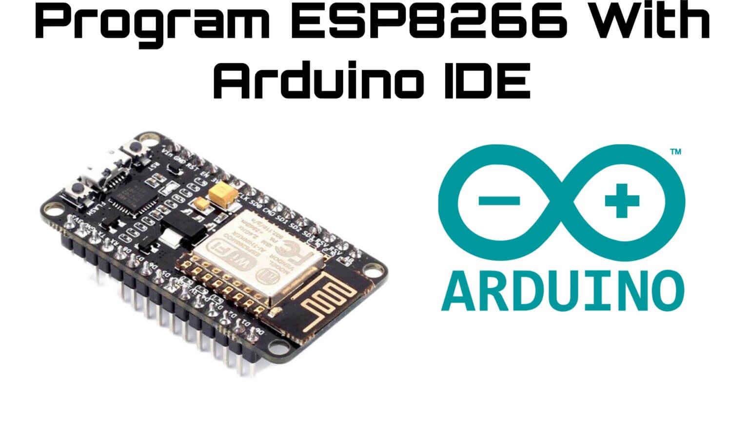 Getting Started With NodeMCU ESP8266 Arduino IDE | A Beginner’s Guide