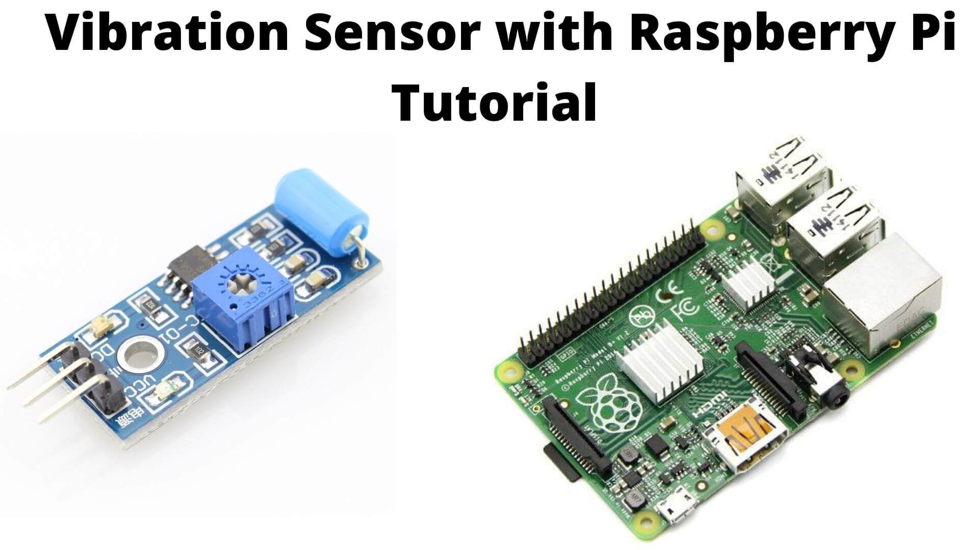 How to use Vibration Sensor with Raspberry Pi Tutorial 2022
